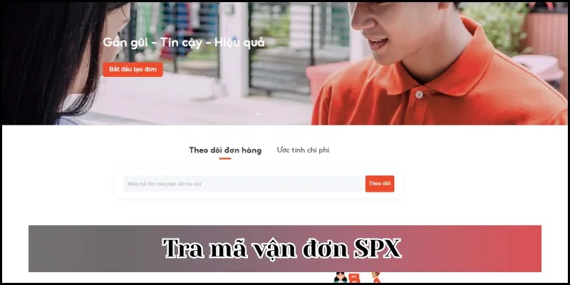 Tra Mã Vận Đơn SPX Dễ Dàng, Chính Xác Chỉ Mất Vài Phút - Tramavandon.net